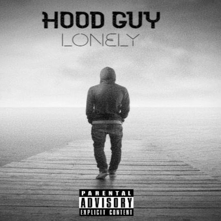 Hood Guy – “Lonely” | Songs | Crownnote