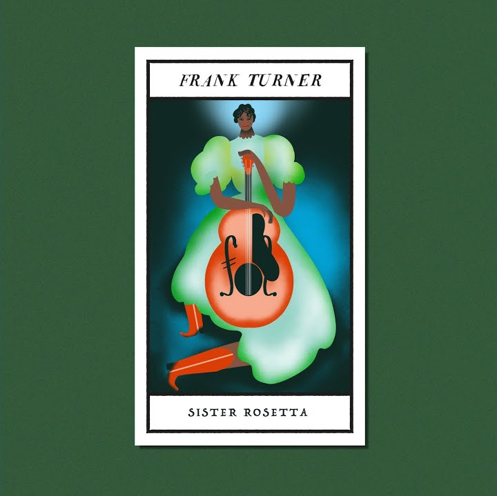 Frank Turner – “Sister Rosetta” | Songs | Crownnote