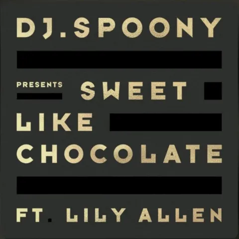 DJ Spoony Lily Allen – “Sweet Like Chocolate” | Songs | Crownnote
